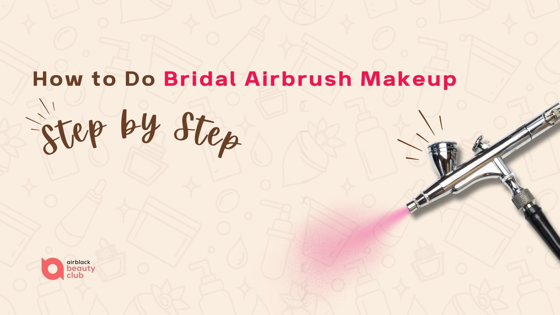 How to Do Bridal Airbrush Makeup Step by Step