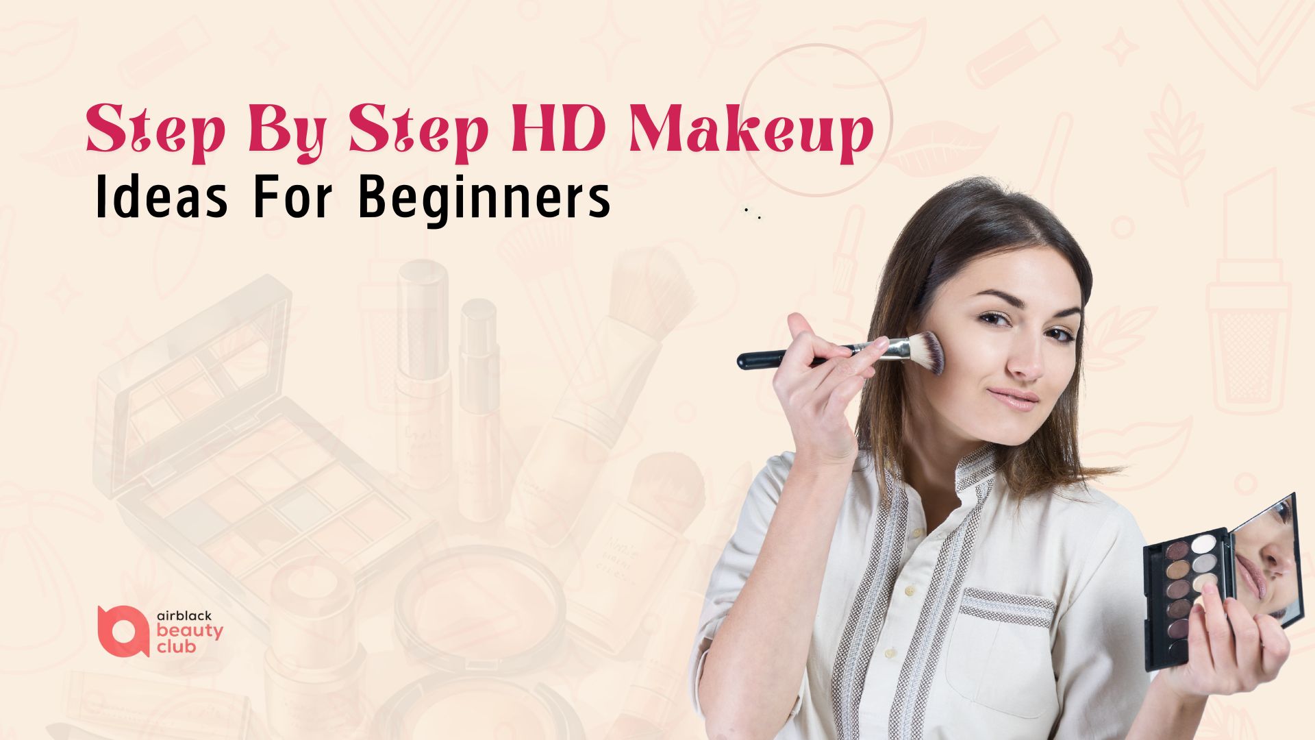 Step By Step HD Makeup Ideas For Beginners