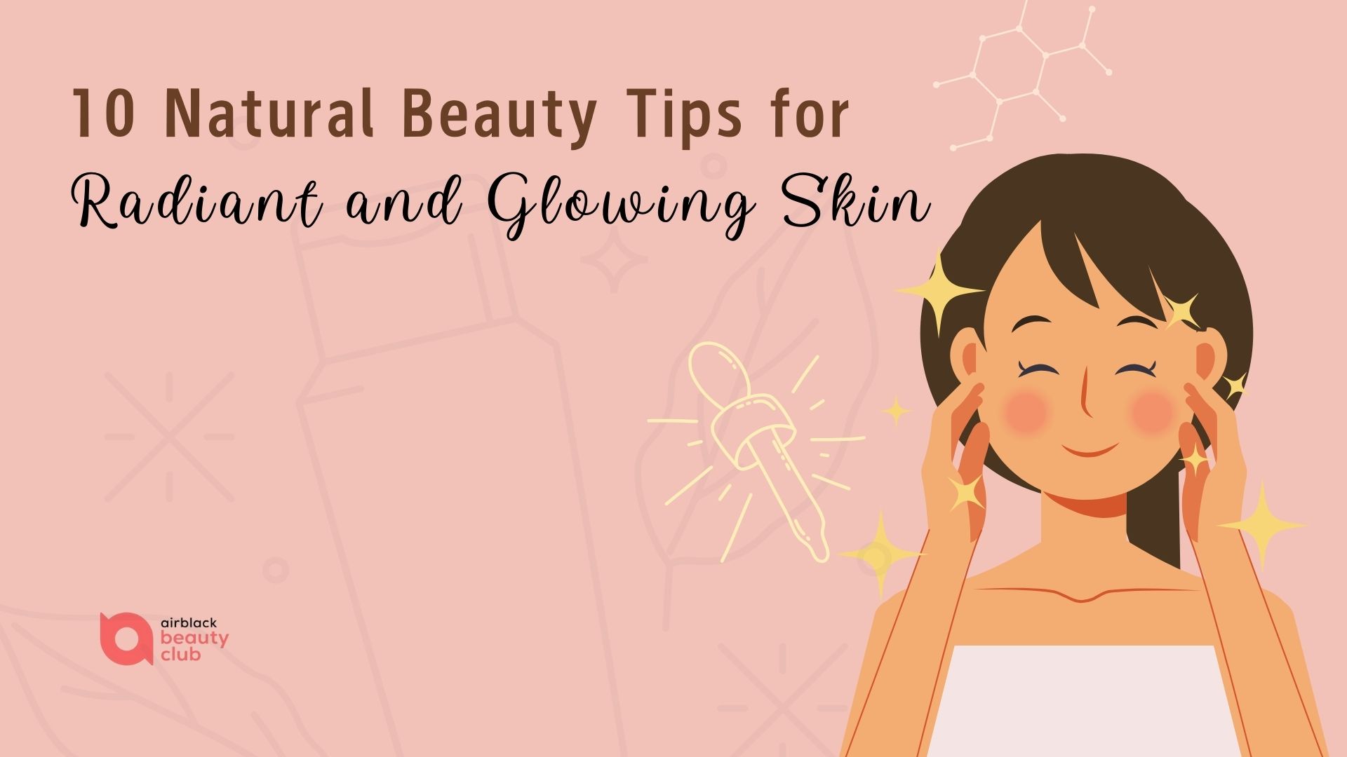 10 Natural Beauty Tips for Radiant and Glowing Skin